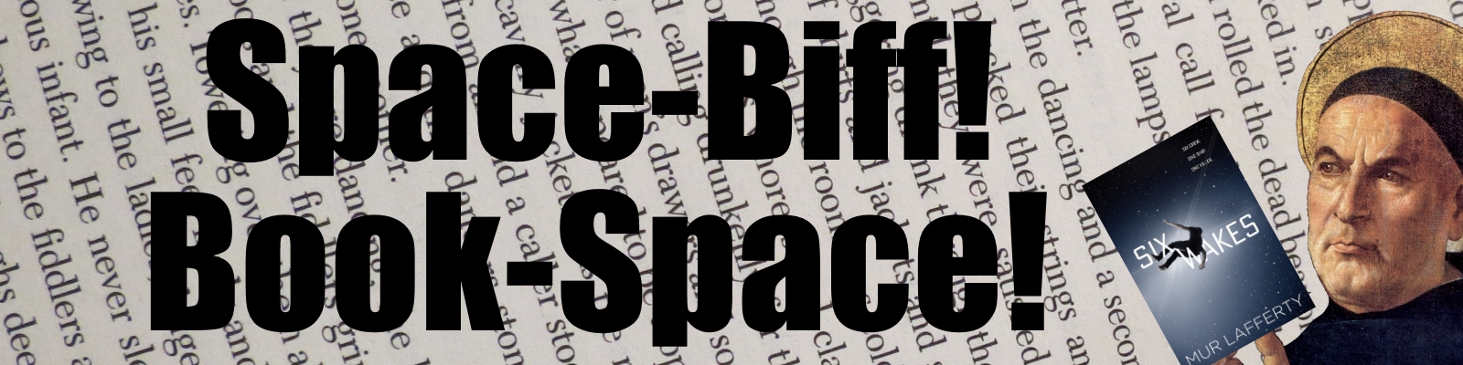 Book-Space! #3: Six Wakes | SPACE-BIFF!